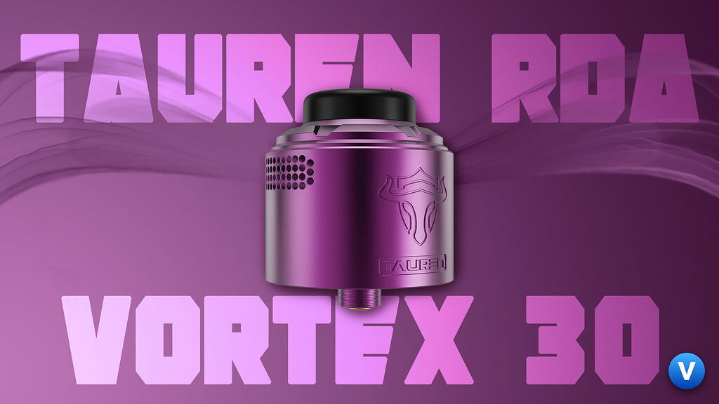 THC Tauren RDA Vortex 30 élménybeszámoló - Górcső - Vaperina